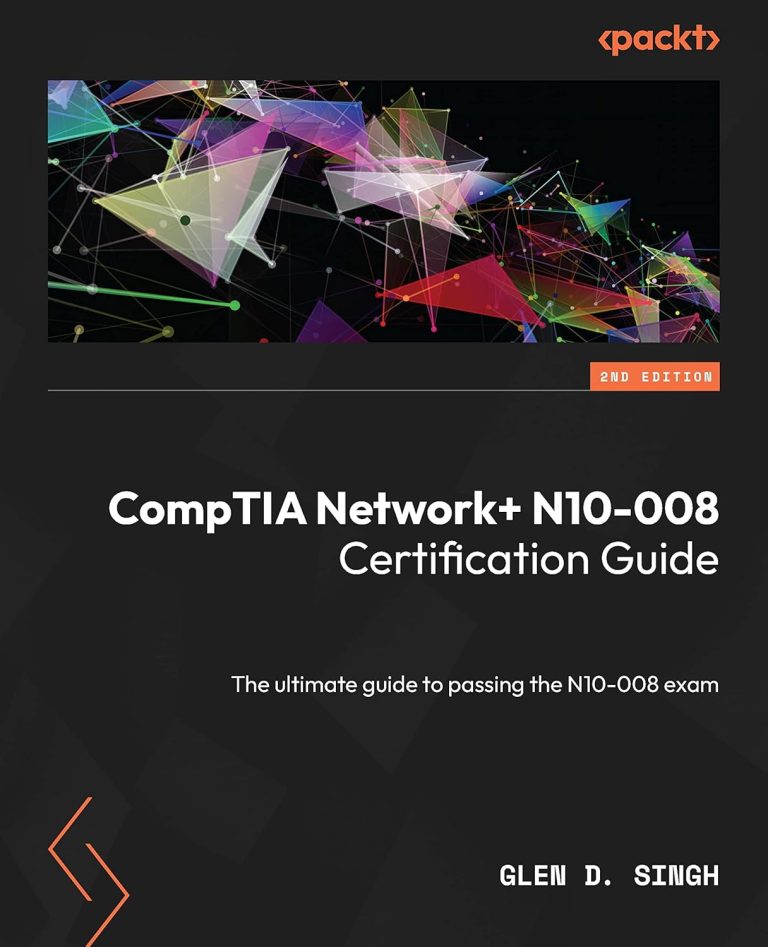 CompTIA Network+ N10-008 Certification Guide : 2nd Edition - Expert ...