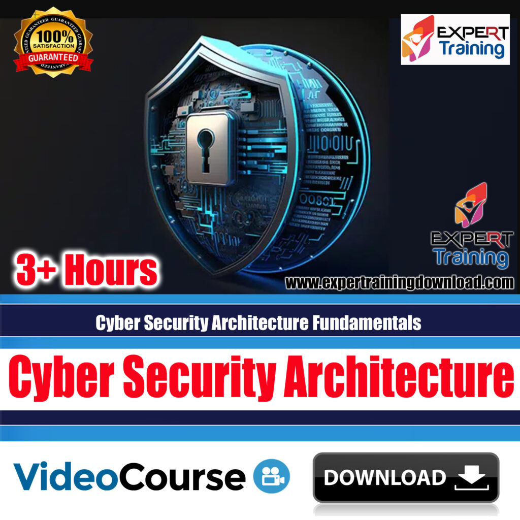 Cyber Security Architecture Fundamentals - Expert Training