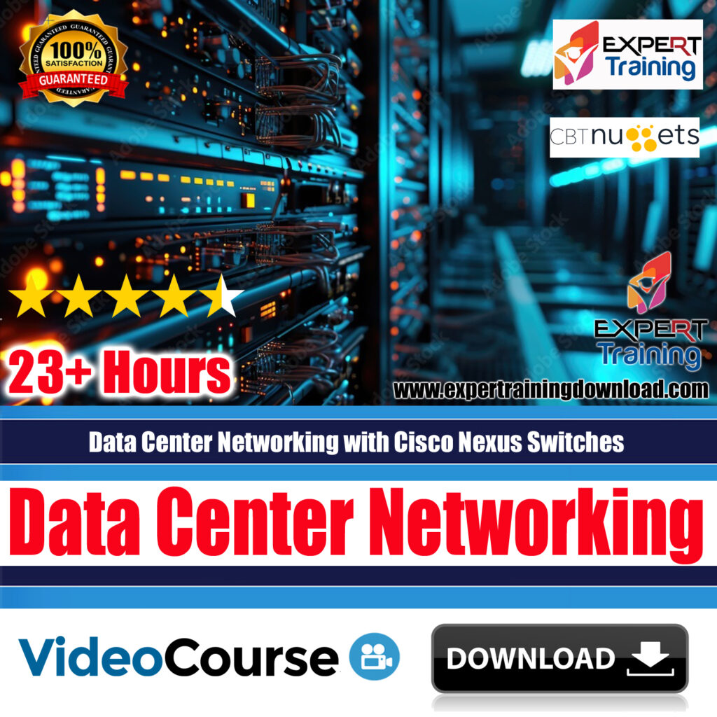 Data Center Networking with Cisco Nexus Switches - Expert Training