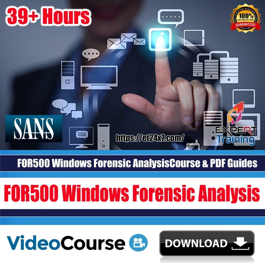 FOR 500: Windows Forensic Analysis Course - Expert Training