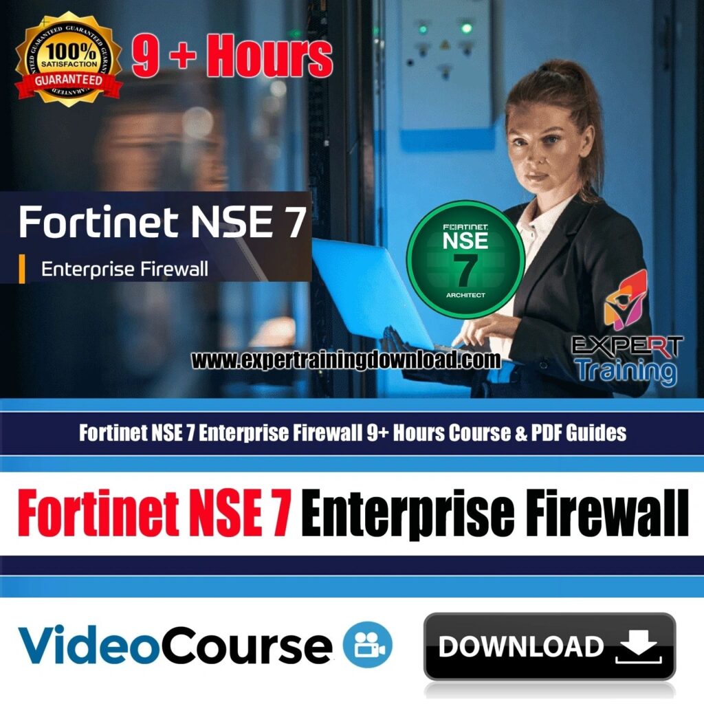 Fortinet NSE 7 Enterprise Firewall 9+ Hours Course & PDF Guides ...