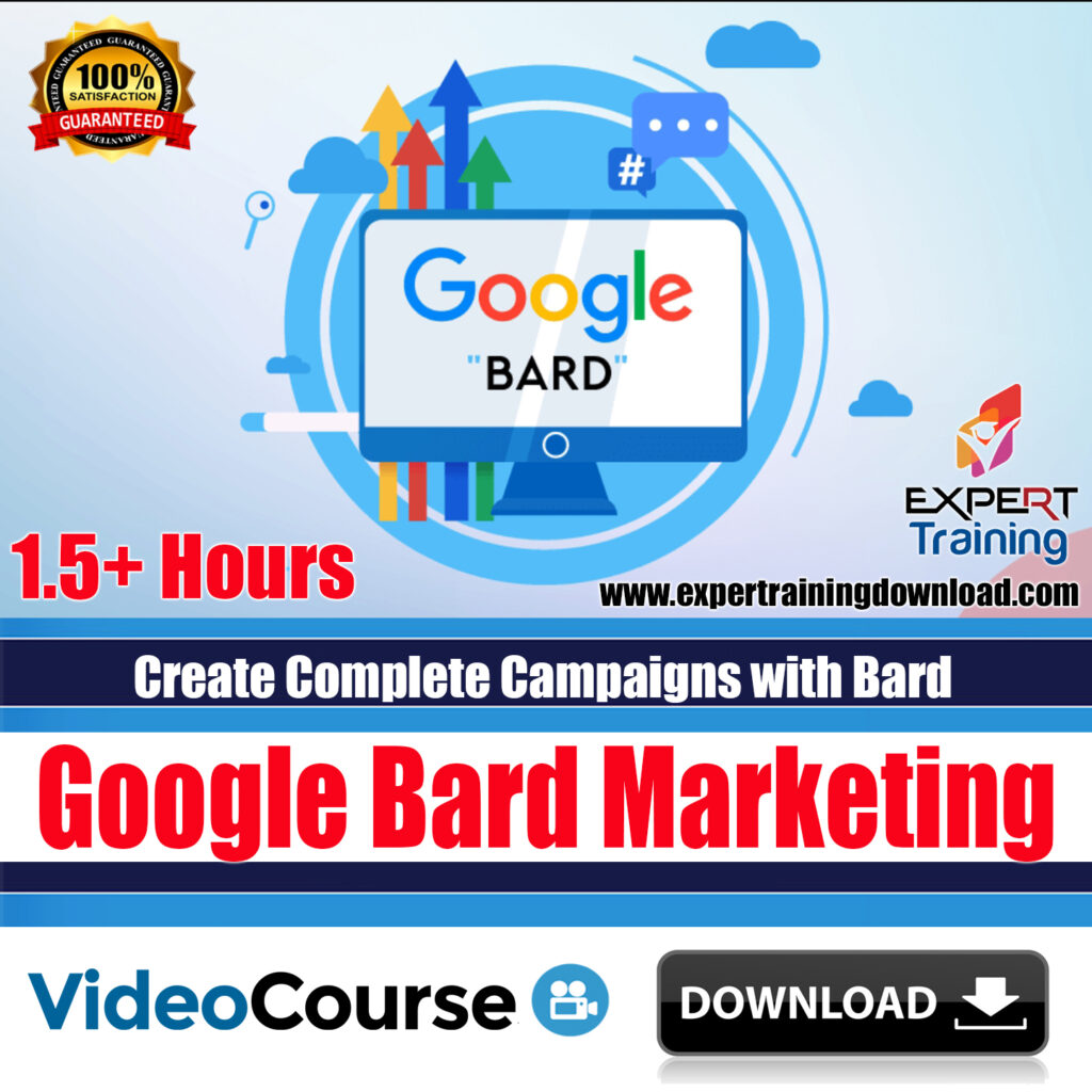 Google Bard Marketing Create Complete Campaigns with Bard - Expert Training