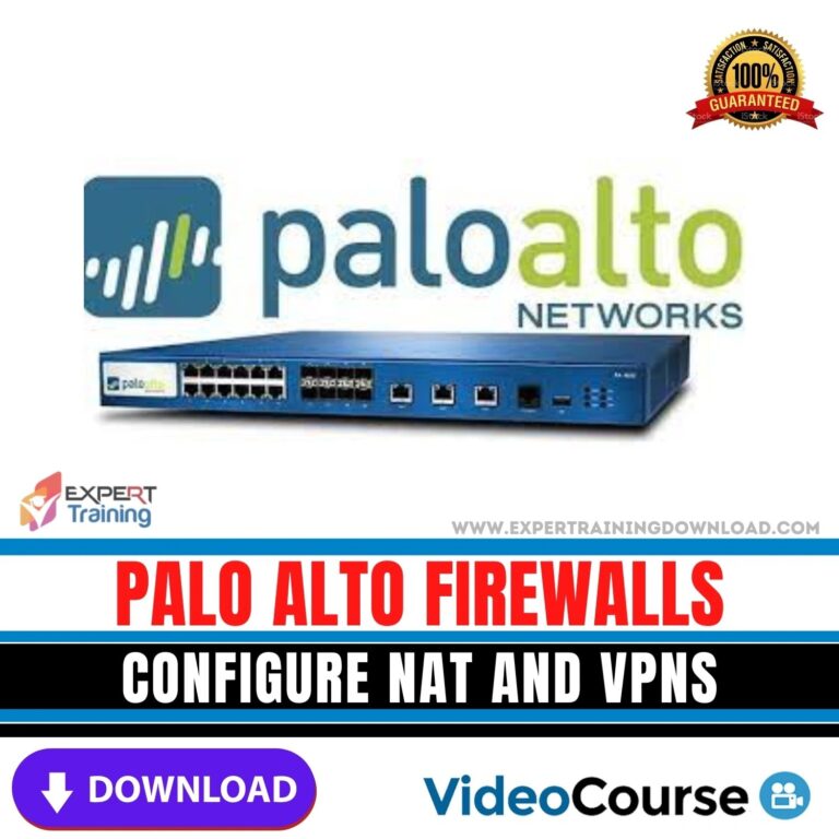 Configure NAT and VPNs Using Palo Alto Firewalls - Expert Training