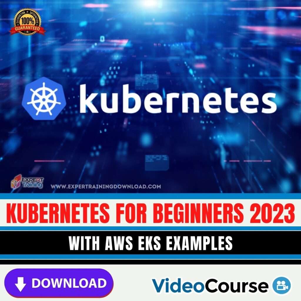 Kubernetes for Beginners 2023 with AWS EKS Examples - Expert Training