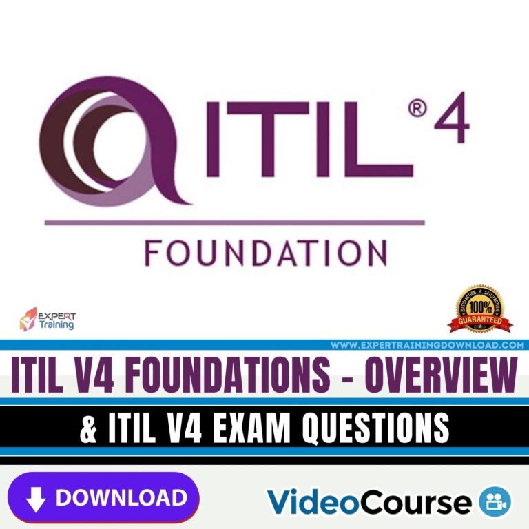 ITIL V4 Foundations - Overview + ITIL v4 Exam Questions - Expert Training