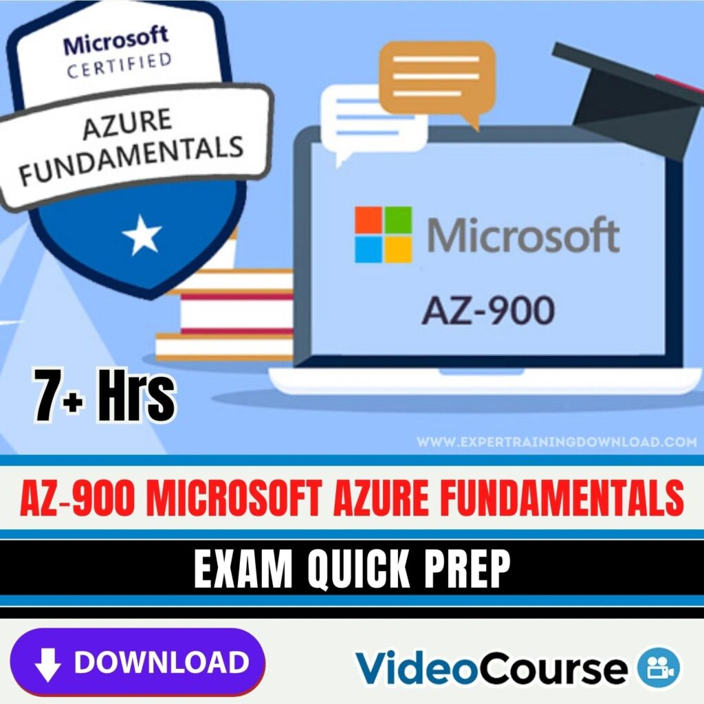 AZ-900 Microsoft Azure Fundamentals Exam Quick Prep - 1.9 GB - Expert Training