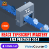 React TypeScript Mastery Best Practices 2023 - Expert Training