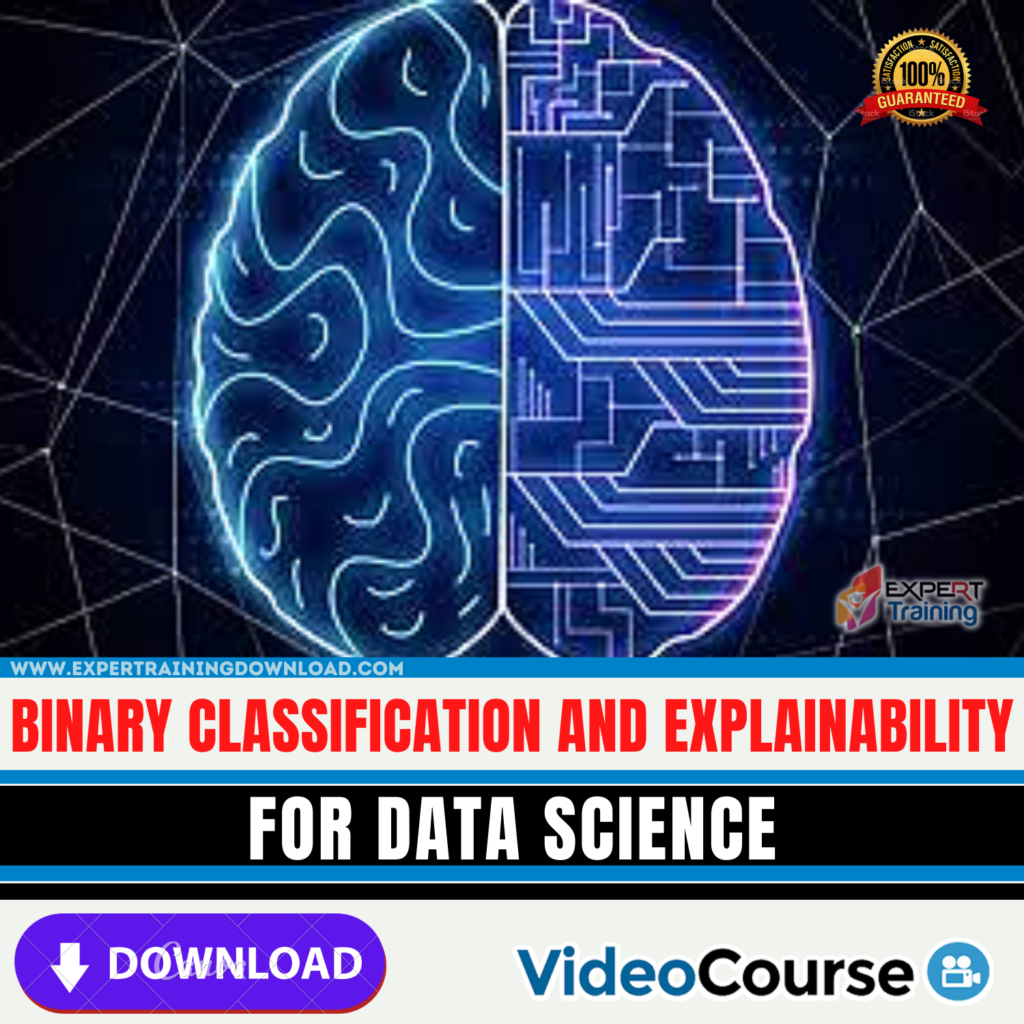 Binary Classification and Explainability for Data Science - Expert Training