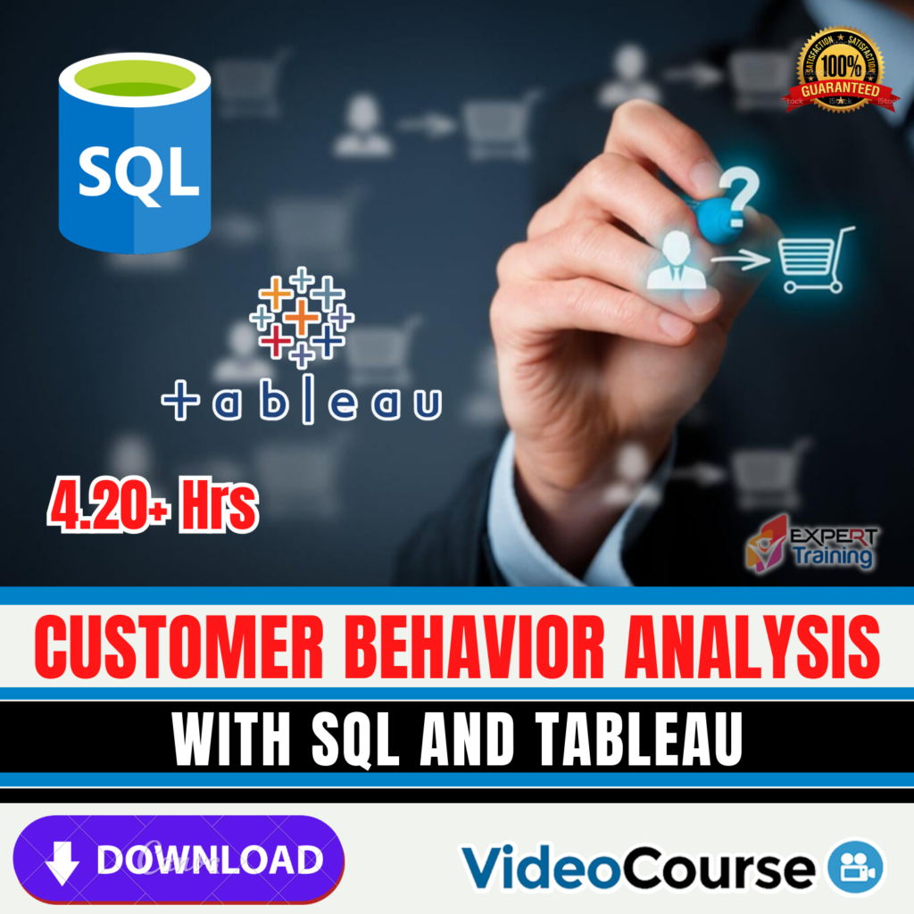Customer Behavior Analysis with SQL and Tableau - Expert Training