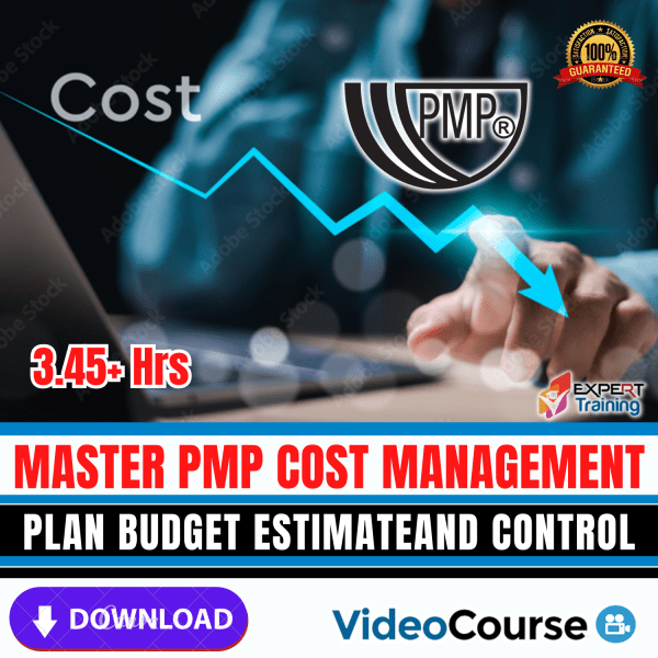 Master Pmp Cost Management ‑ Plan Budget Estimate and Control - Expert ...