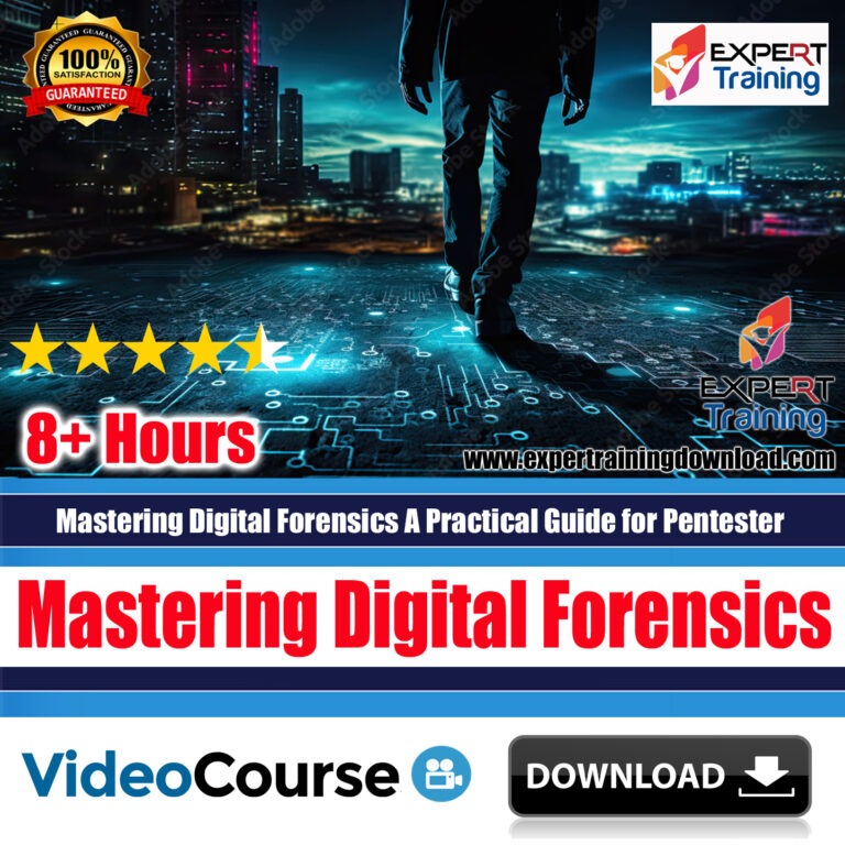 Mastering Digital Forensics A Practical Guide for Pentester - Expert ...