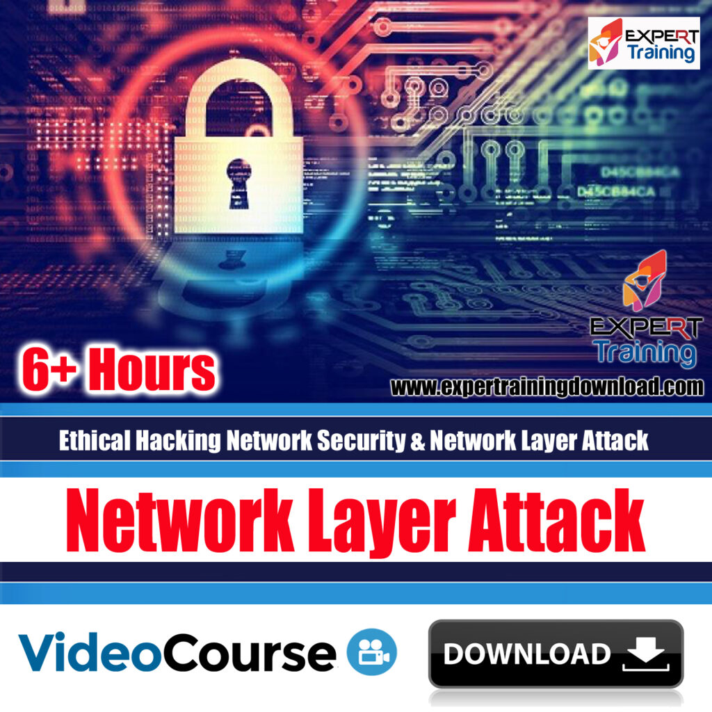 Ethical Hacking Network Security & Network Layer Attack - Expert Training