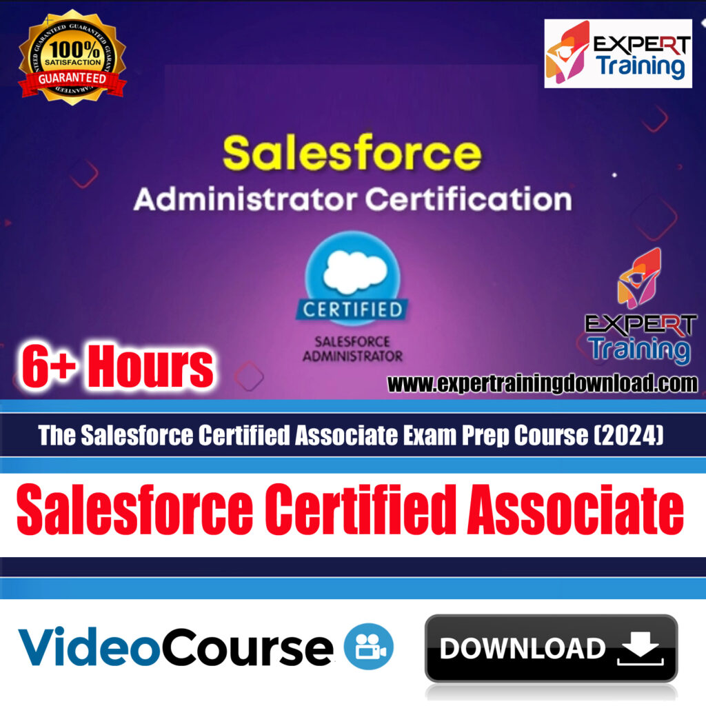 The Salesforce Certified Associate Exam Prep Course (2024) - Expert Training