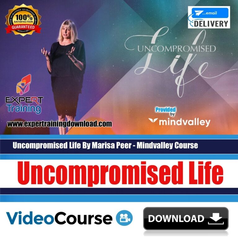 Uncompromised Life Online Course - Expert Training