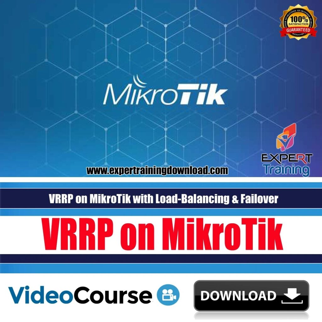 VRRP on MikroTik with Load-Balancing & Failover Course - Expert Training
