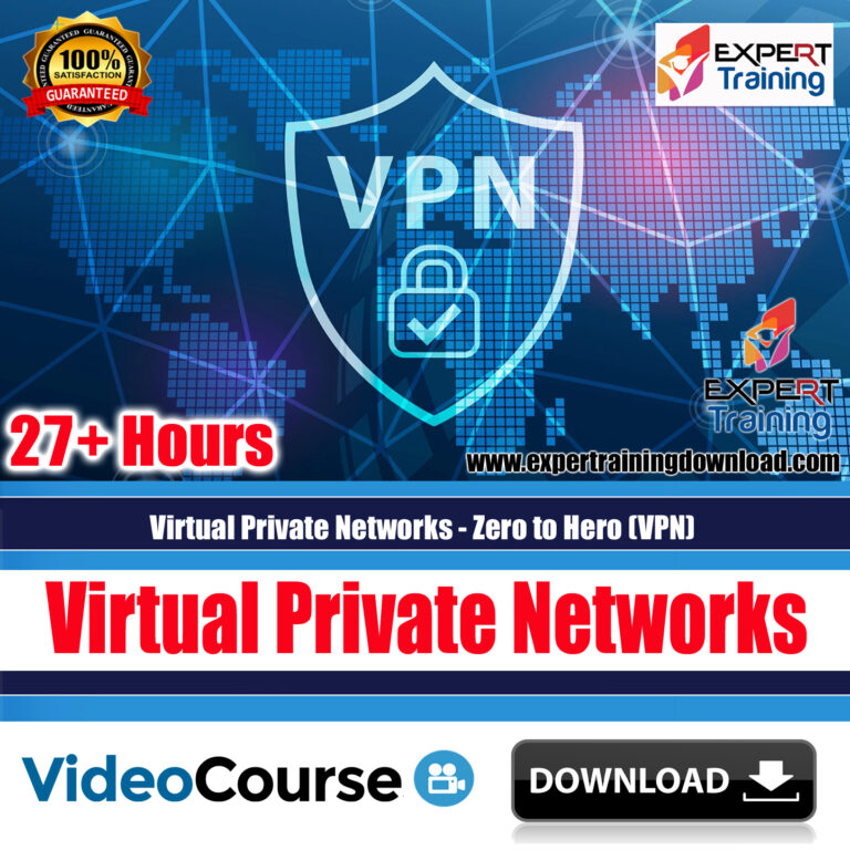 Virtual Private Networks - Zero to Hero (VPN) - Expert Training