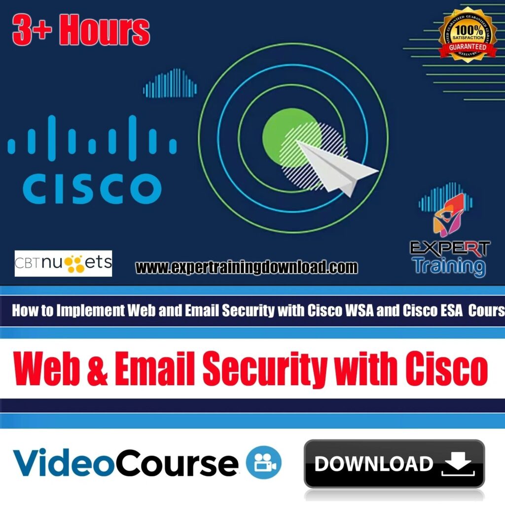 How to Implement Web and Email Security with Cisco WSA and Cisco ESA - Expert Training