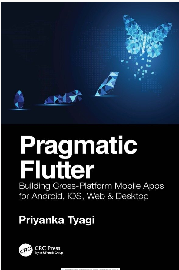 Pragmatic Flutter Building Cross-Platform Mobile Apps for Android, iOS, Web Desktop - Expert ...
