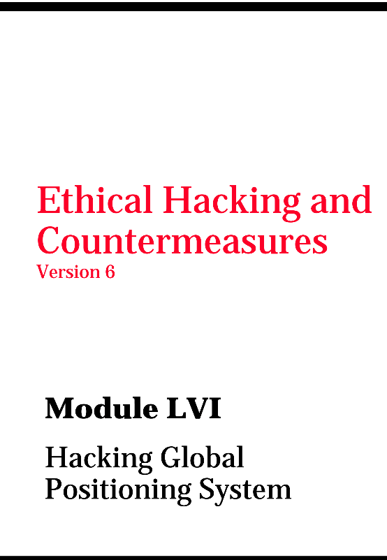 Module 56 Hacking Global Positioning System.pdf - Expert Training