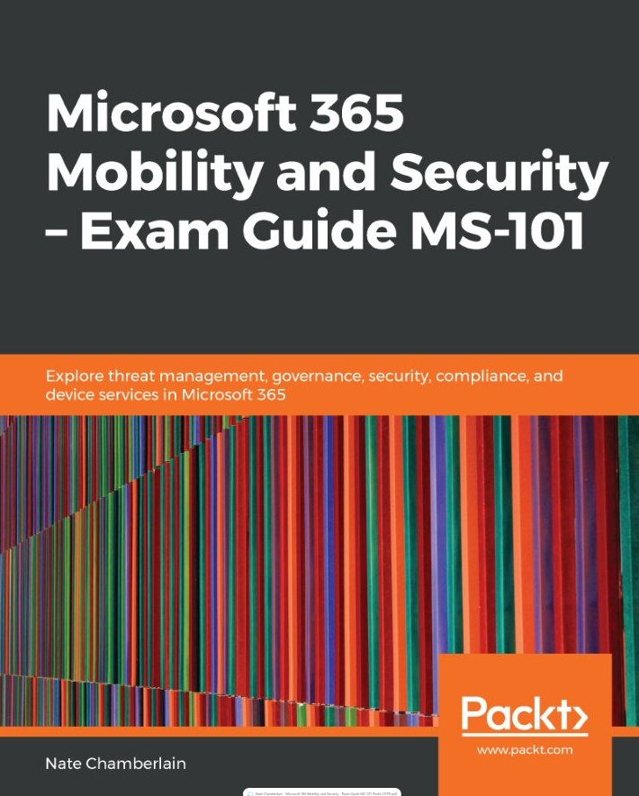 Microsoft 365 Mobility and Security - Exam Guide MS 101-Packt (2019).pdf - Expert Training