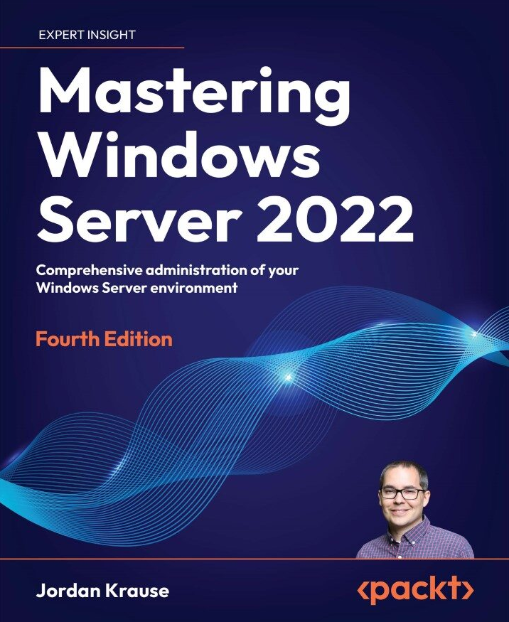 Mastering Windows Server 2022_ Comprehensive administration of your ...