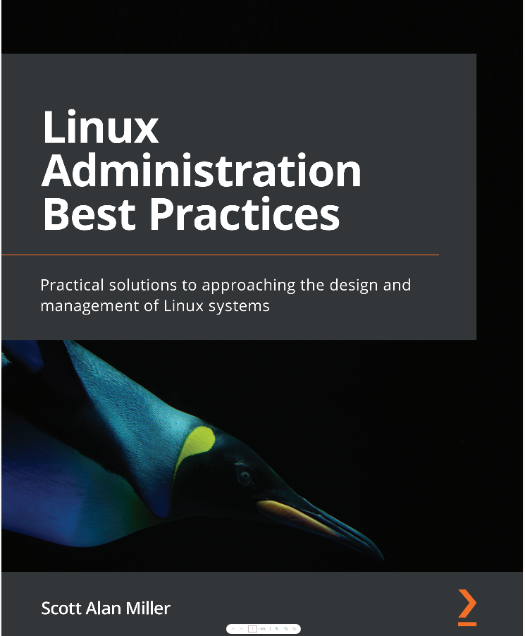 Linux Administration Best Practices Practical solutions to approaching the design and management ...