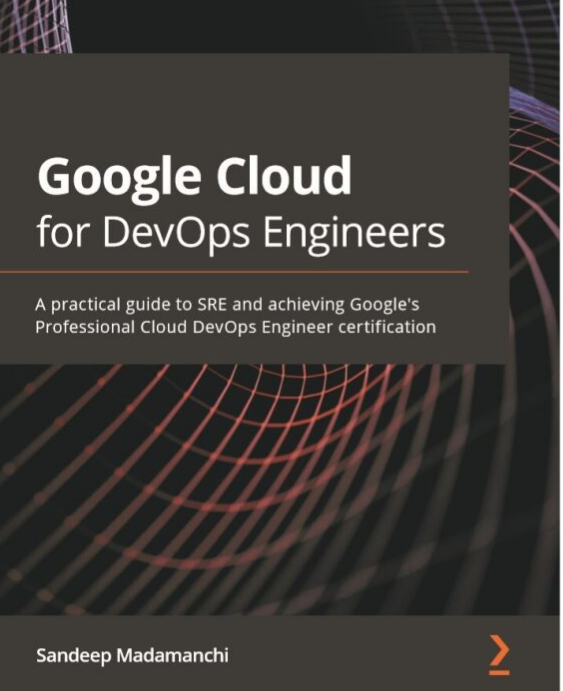 Google Cloud for DevOps Engineers A practical guide - Expert Training