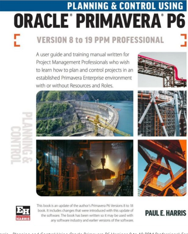 Planning and Control Using Oracle Primavera P6 Versions 8 to 19 PPM ...
