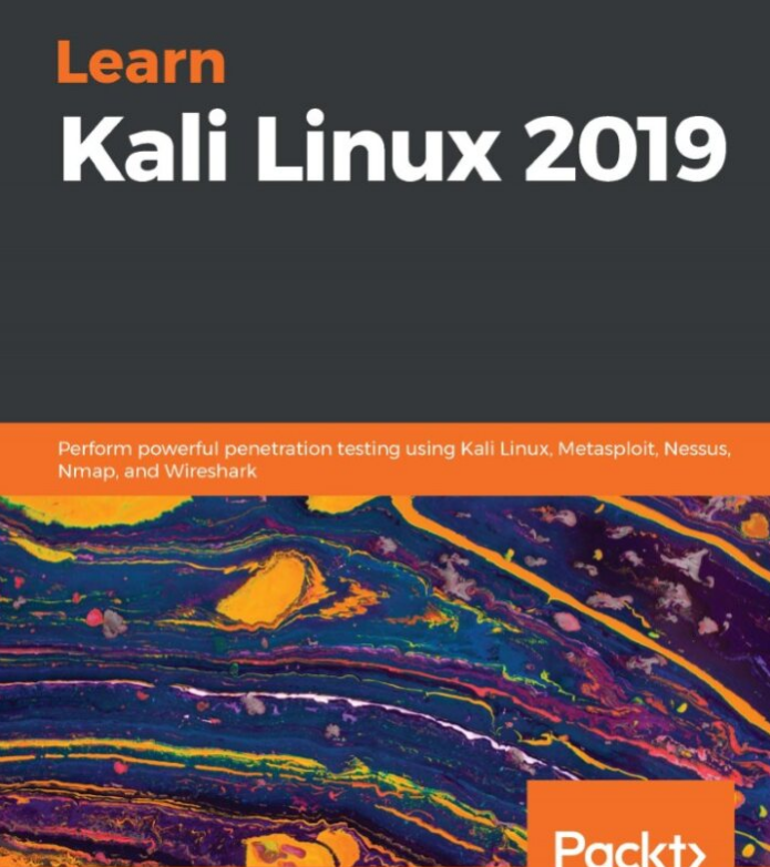 Learn Kali Linux 2019 Perform Powerful Penetration Testing Using Kali ...
