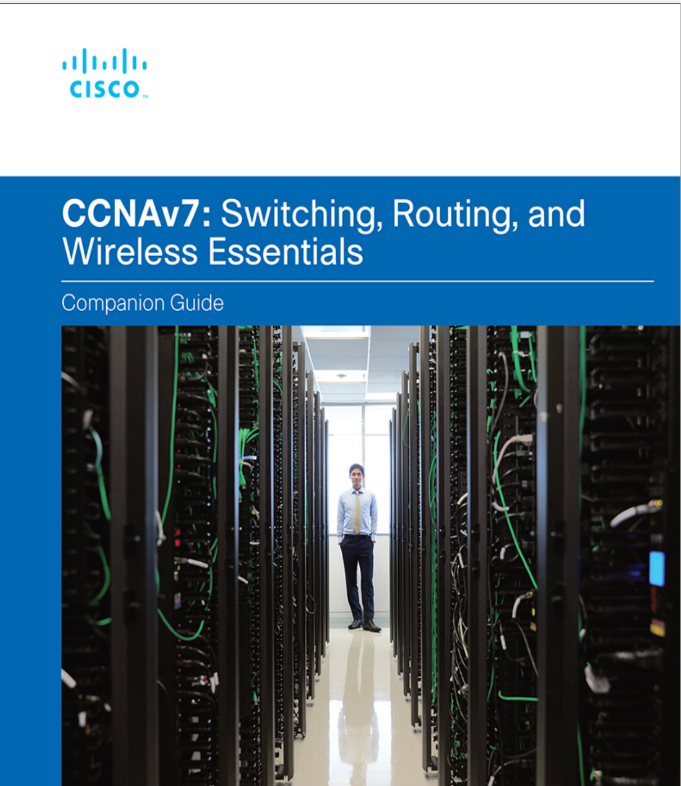 Switching, Routing, and Wireless Essentials V7. 0 (SRWE) Companion ...