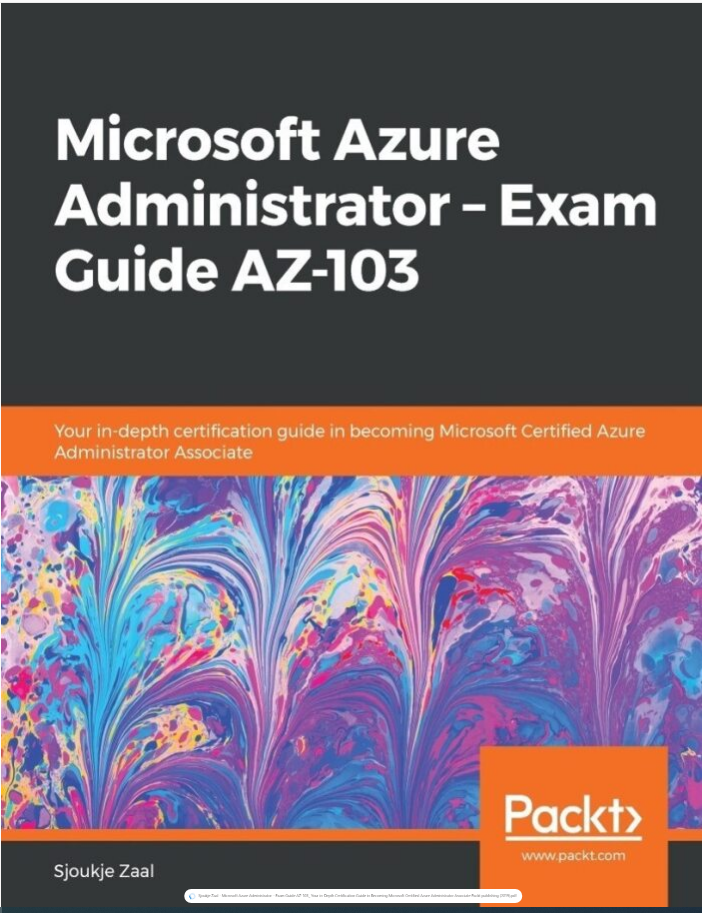 Microsoft Azure Administrator Exam Guide AZ-103_ Your in-Depth ...