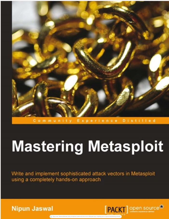 Mastering Metasploit_ Write and implement sophisticated attack vectors in Metasploit using a ...