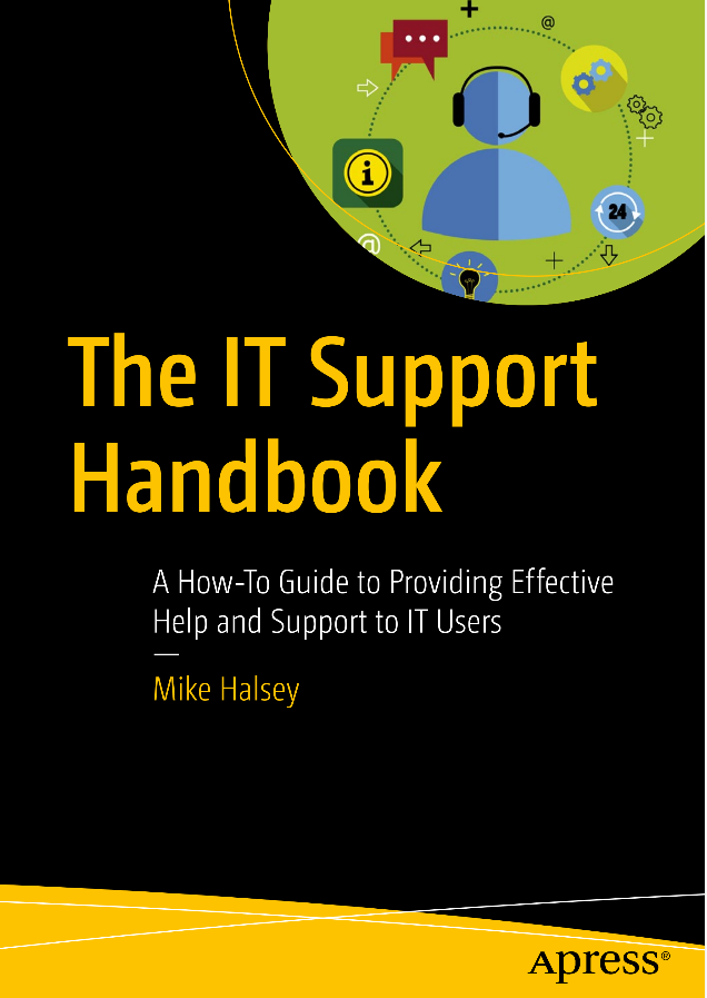 The It Support Handbook_ A How-To Guide to Providing Effective Help and ...