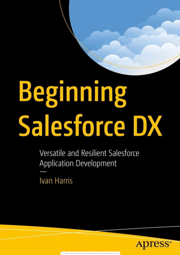 Beginning Salesforce DX_ Versatile and Resilient Salesforce Application ...
