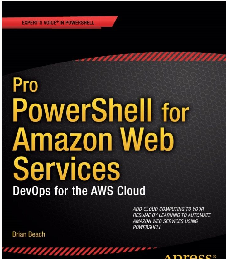 Pro Powershell For Amazon Web Services Devops For The Aws Cloud By Brian Beach Expert Training