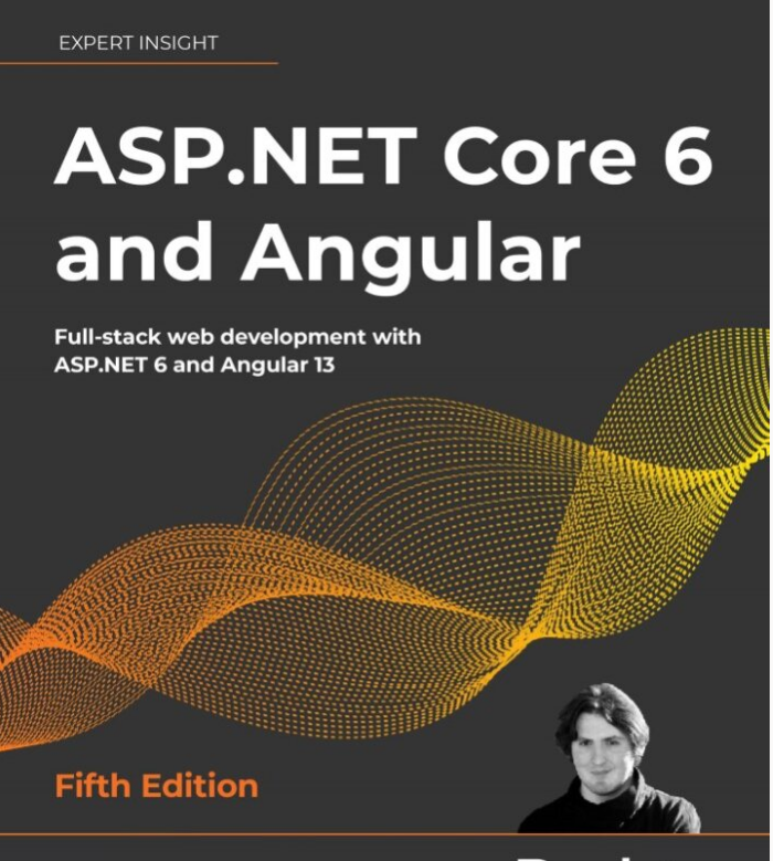 Aspnet Core 6 And Angular Full Stack Web Development With Aspnet 6 And Angular 13 5th Edition