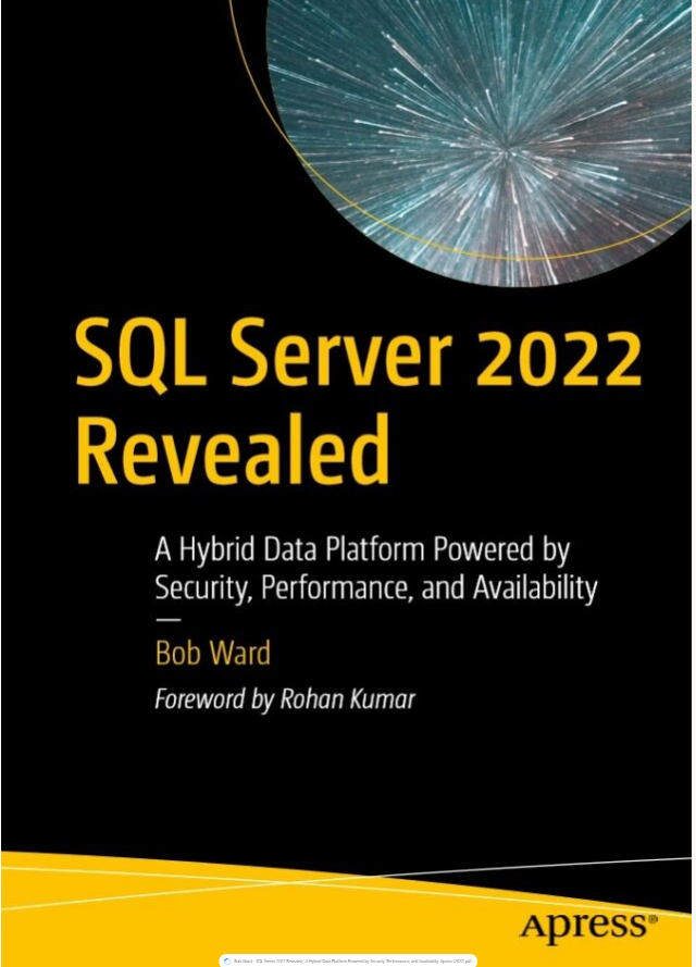 SQL Server 2022 Revealed_ A Hybrid Data Platform Powered by Security, Performance, and ...