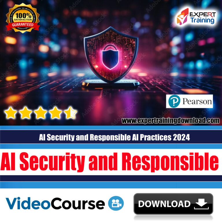 AI Security and Responsible AI Practices 2024 - Expert Training