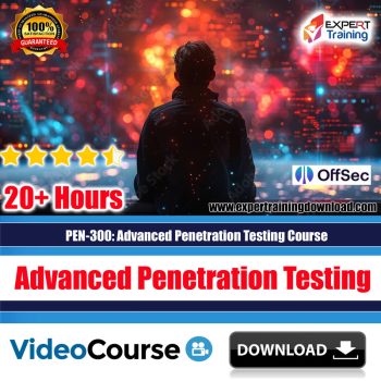 PEN-300: Advanced Penetration Testing Certification - Expert Training
