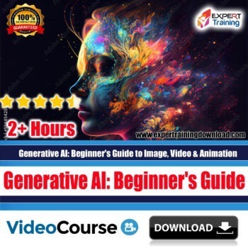Generative AI Beginner's Guide to Image, Video & Animation - Expert ...