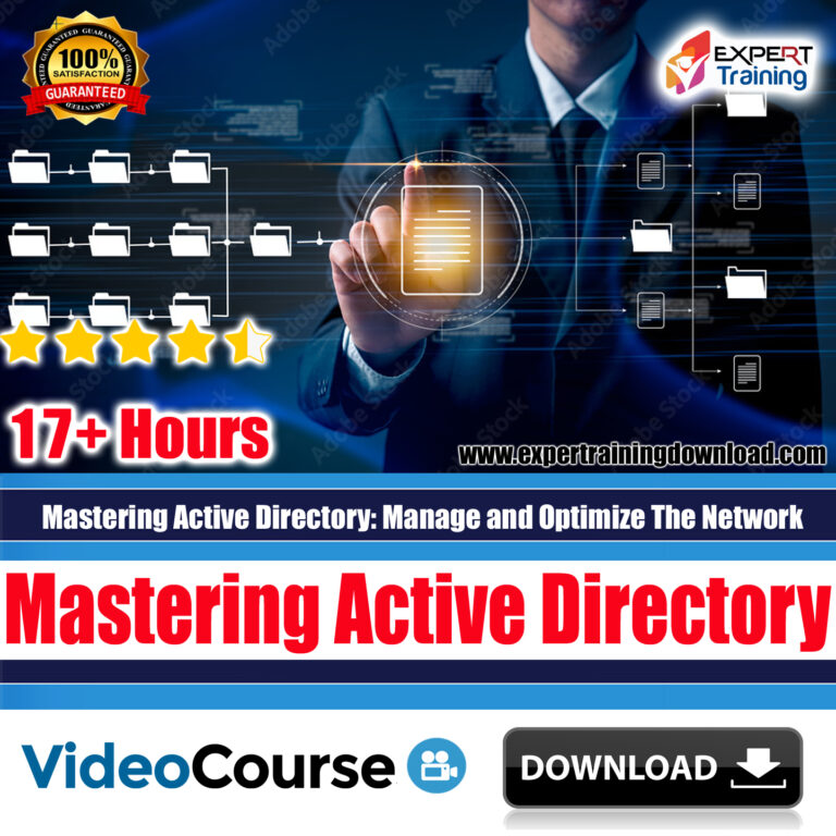 Mastering Active Directory Manage and Optimize The Network - Expert Training