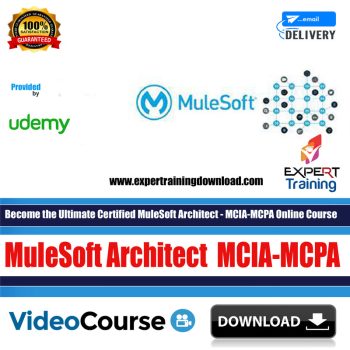 Become the Ultimate Certified MuleSoft Architect - MCIA-MCPA - Expert ...