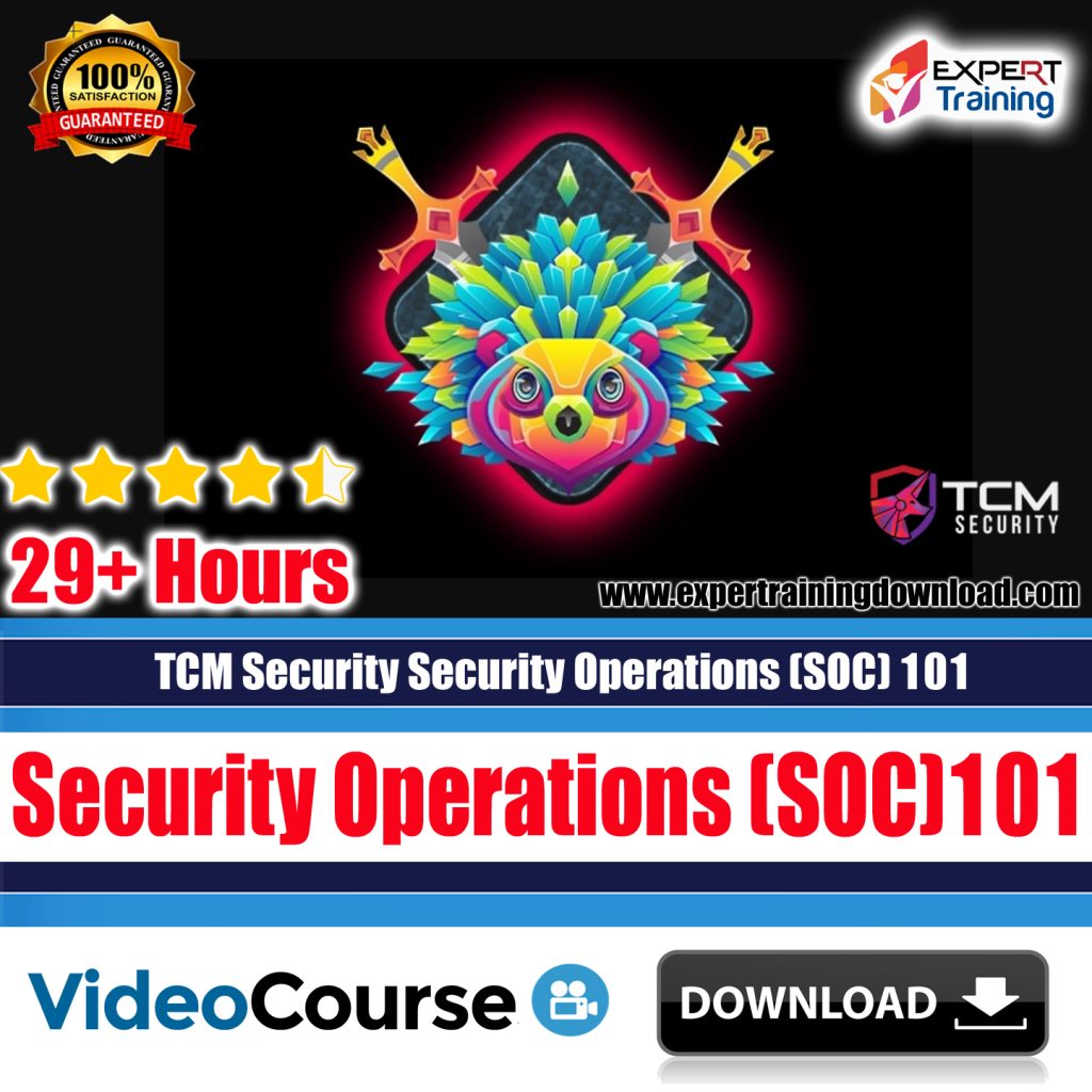 TCM Security - Security Operations (SOC) 101 - Expert Training