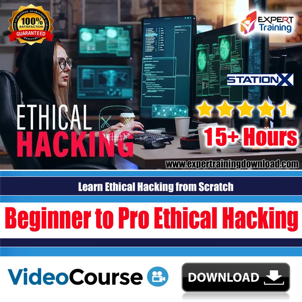 Ethical Hacking from Scratch: Beginner to Pro Guide - Expert Training