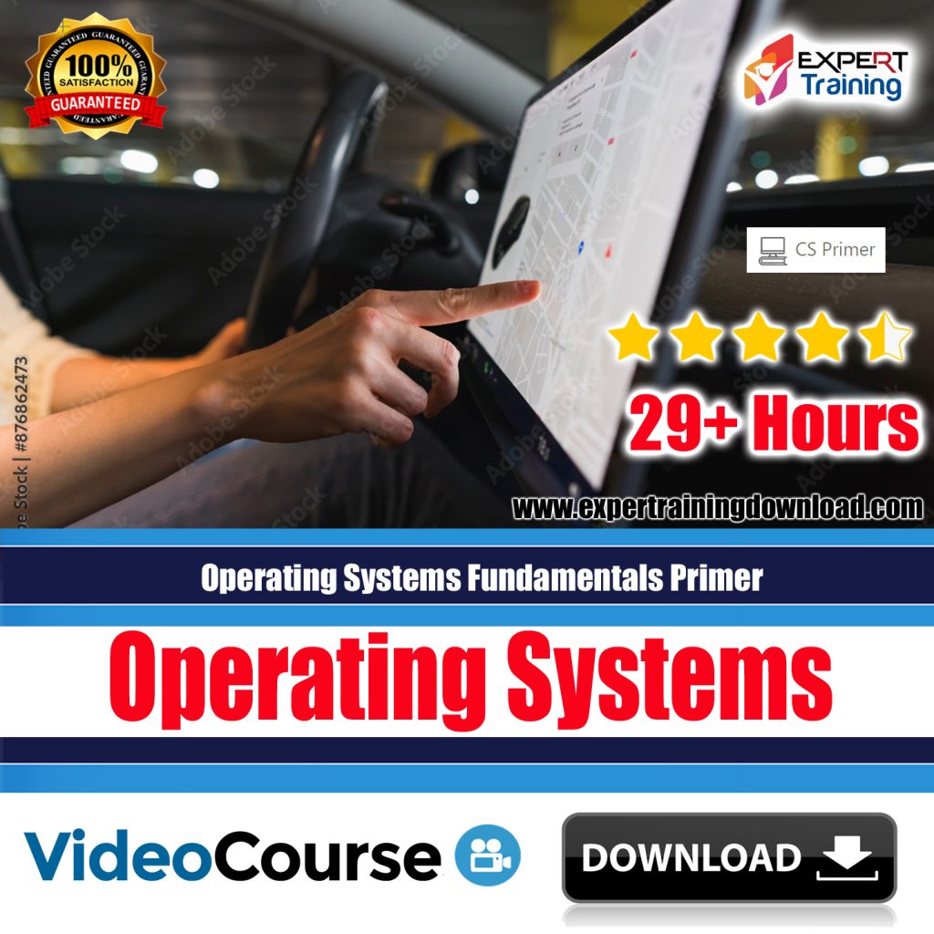 Operating Systems Fundamentals: Complete CS Primer - Expert Training