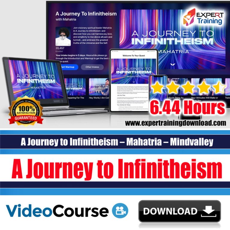 A Journey to Infinitheism – Mindvalley Self Improvement Course - Expert Training