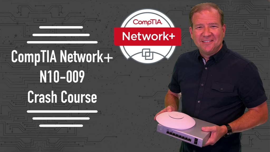 CompTIA Network+ N10-009 Crash Course - Expert Training