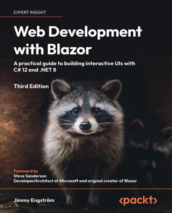Web Development With Blazor - Third Edition: A Practical Guide to Start Building Interactive UIs ...