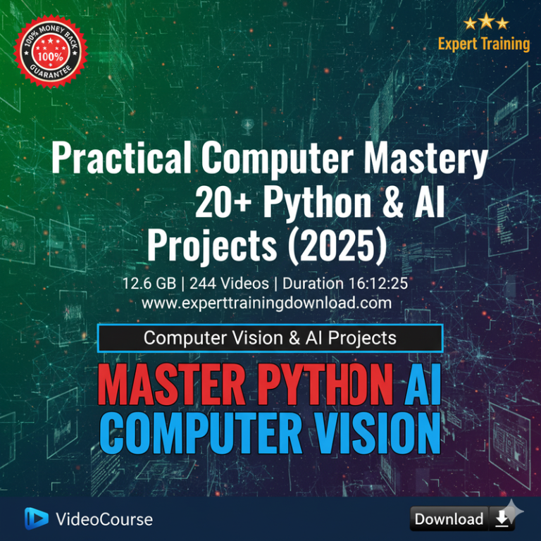 Practical Computer Vision Mastery with Python AI Projects 2025 - Expert ...