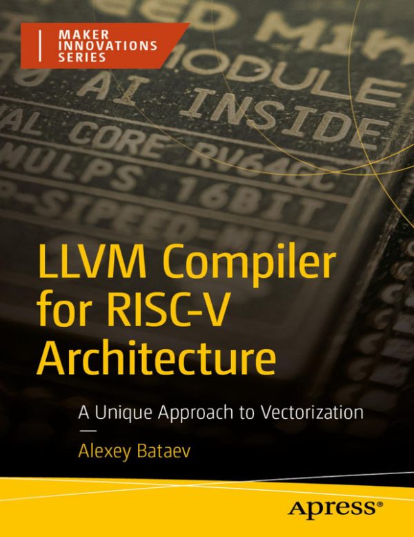 LLVM Compiler Design for RISC V Architecture - Expert Training